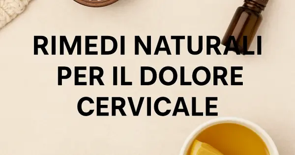 cervicale rimedi naturali, dolore cervicale, come sfiammare la ...